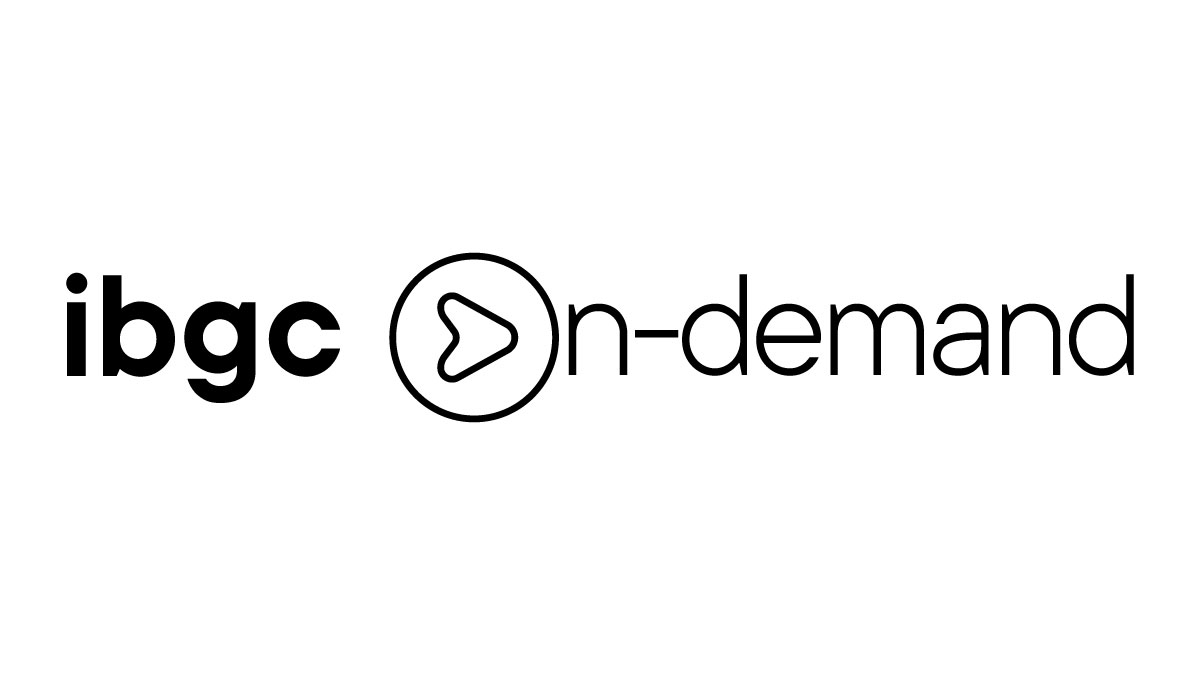 ibgcondemand.org | IBGC On-demand